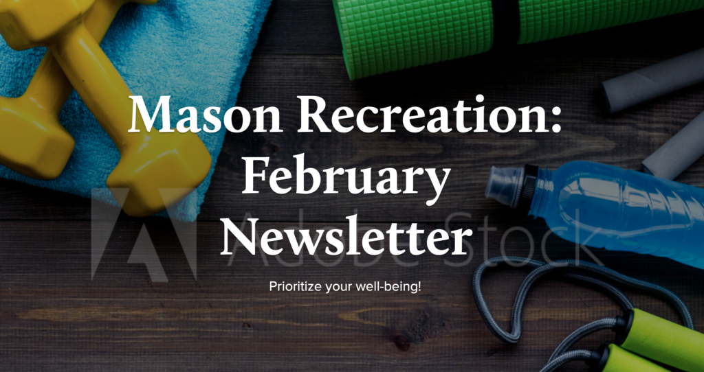 February Recreation Newsletter - Mason Recreation